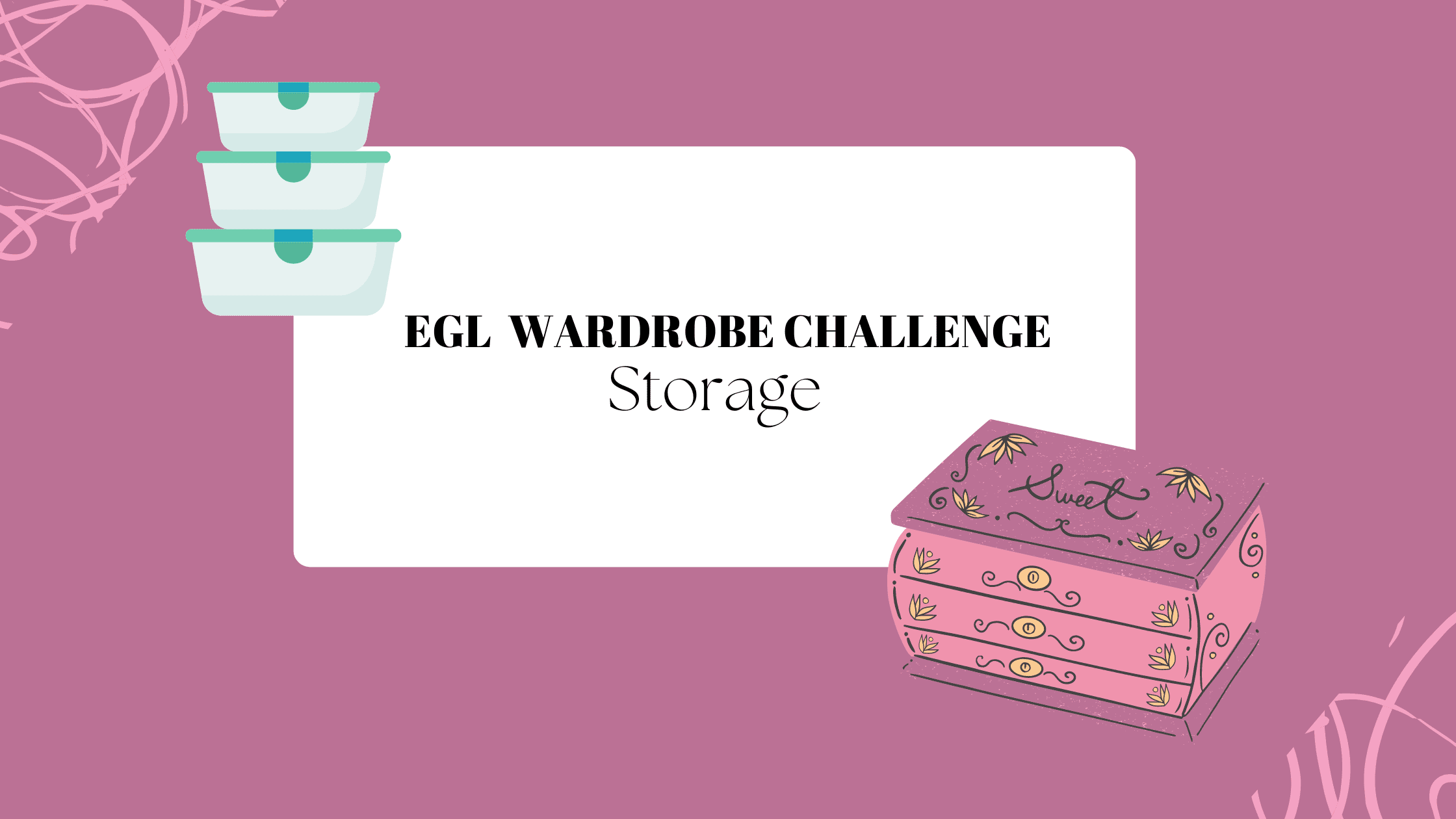 EGL Wardrobe Challenge: Storage - Lovelylaceandlies